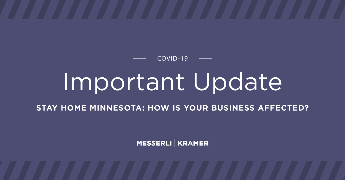 Stay Home Minnesota: How is your business affected? - Messerli Kramer